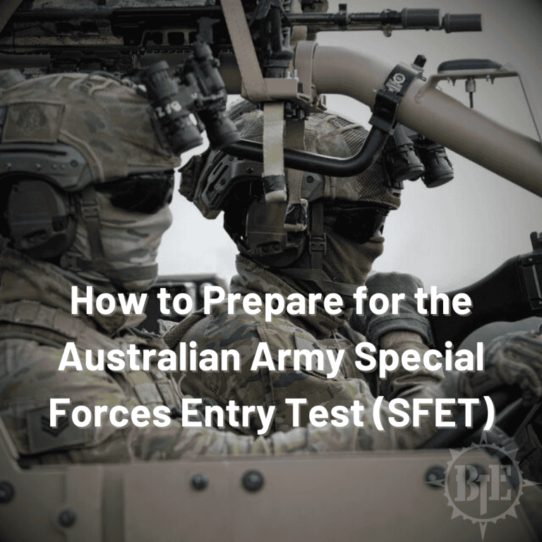How to Prepare for the Australian Army Special Forces Entry Test (SFET)