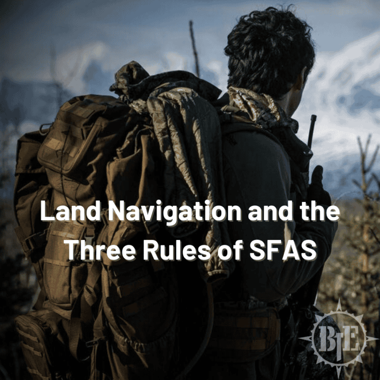 Land Navigation and the Three Rules of SFAS - Building the Elite